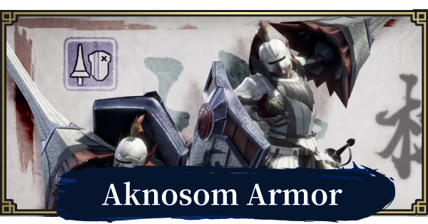 MH Rise | Aknosom Armor Set - Stats & Skill | MONSTER HUNTER RISE (MHR ...