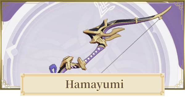 Hamayumi | How to Get & Is It Good? | Genshin Impact - GameWith